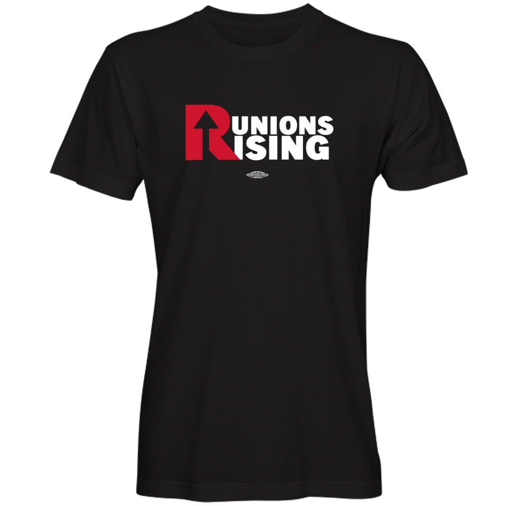Unions Rising T-shirt – WeHaveThePowerStore